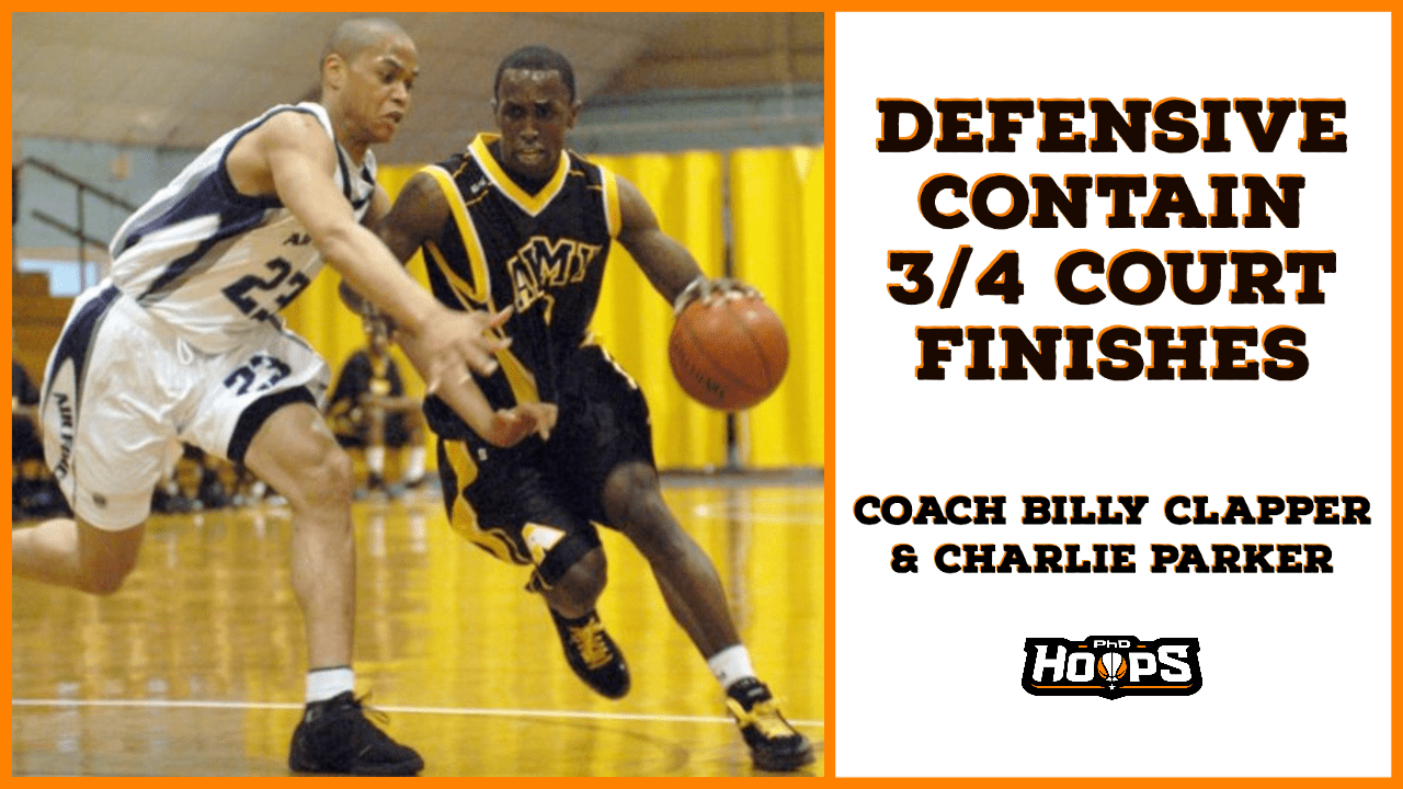 Defensive Contain 3/4 Court Finishes | Coach Billy Clapper & Charlie ...