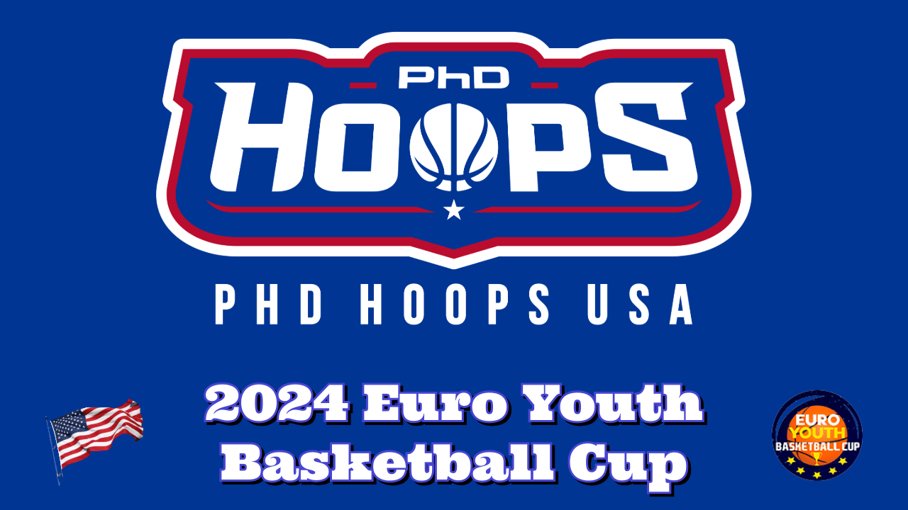 PhD Hoops USA Announces Coaching Staffs and Teams for 2024 Euro Youth ...